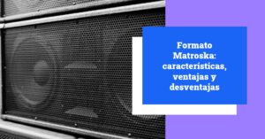 Descubriendo el formato Matroska